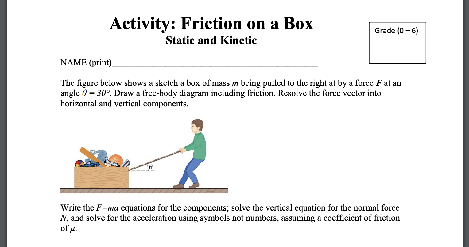 Solved Activity: Friction on a Box Grade (0-6) Static and | Chegg.com