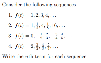 Solved Consider the following sequences 1. f(t)=1,2,3,4,… 2. | Chegg.com