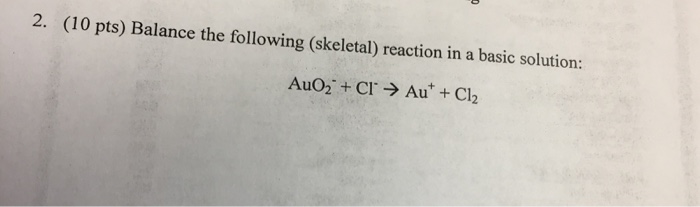 Solved Balance the following (skeletal) reaction in a basic | Chegg.com