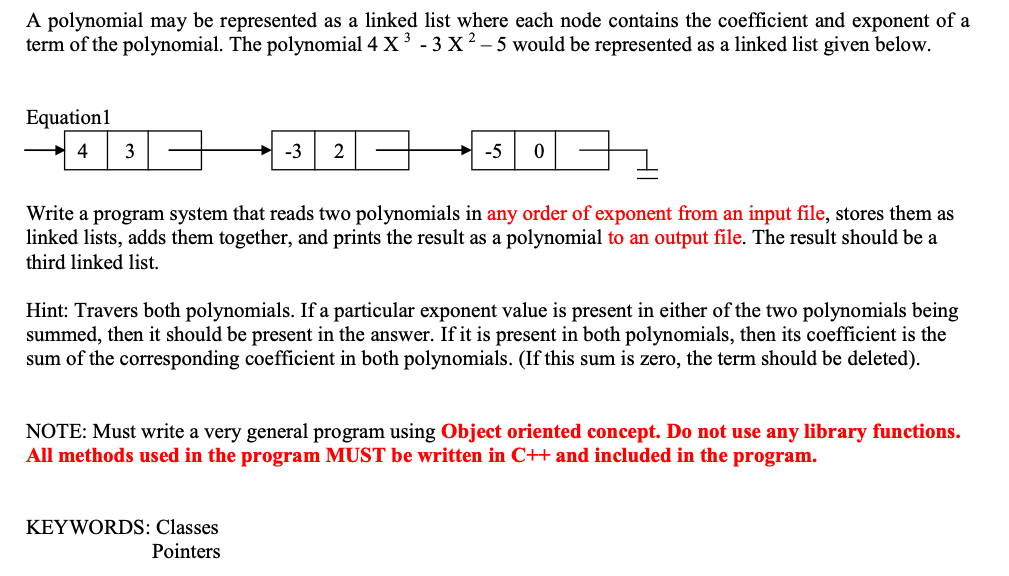 Solved A polynomial may be represented as a linked list | Chegg.com