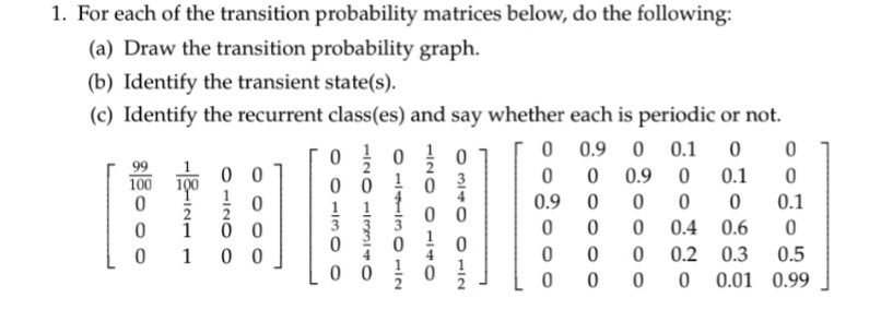 Solved 1. For each of the transition probability matrices | Chegg.com