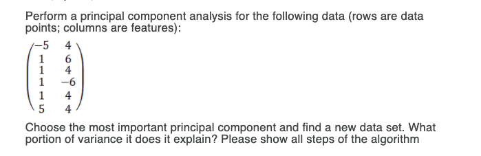 Solved Perform a principal component analysis for the | Chegg.com