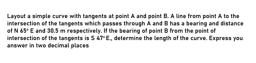 Solved Layout a simple curve with tangents at point A and | Chegg.com