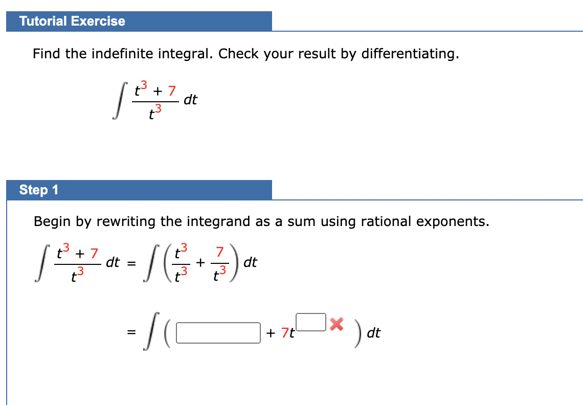 Solved Tutorial Exercise Find the indefinite integral. Check | Chegg.com