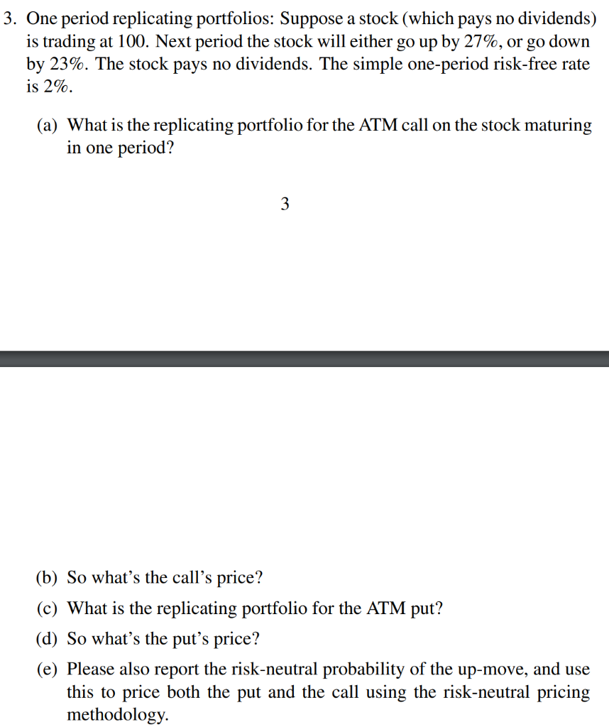 Solved One period replicating portfolios: Suppose a stock | Chegg.com