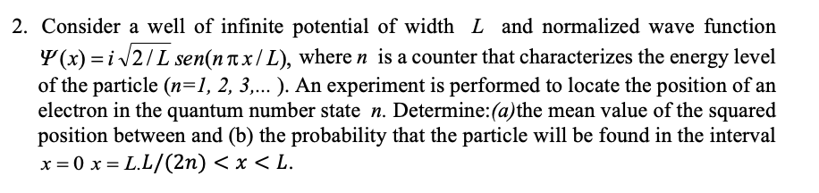 Solved 2. Consider a well of infinite potential of width | Chegg.com