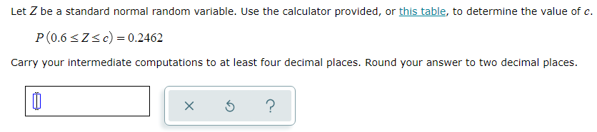 Solved Let Z be a standard normal random variable. Use the | Chegg.com