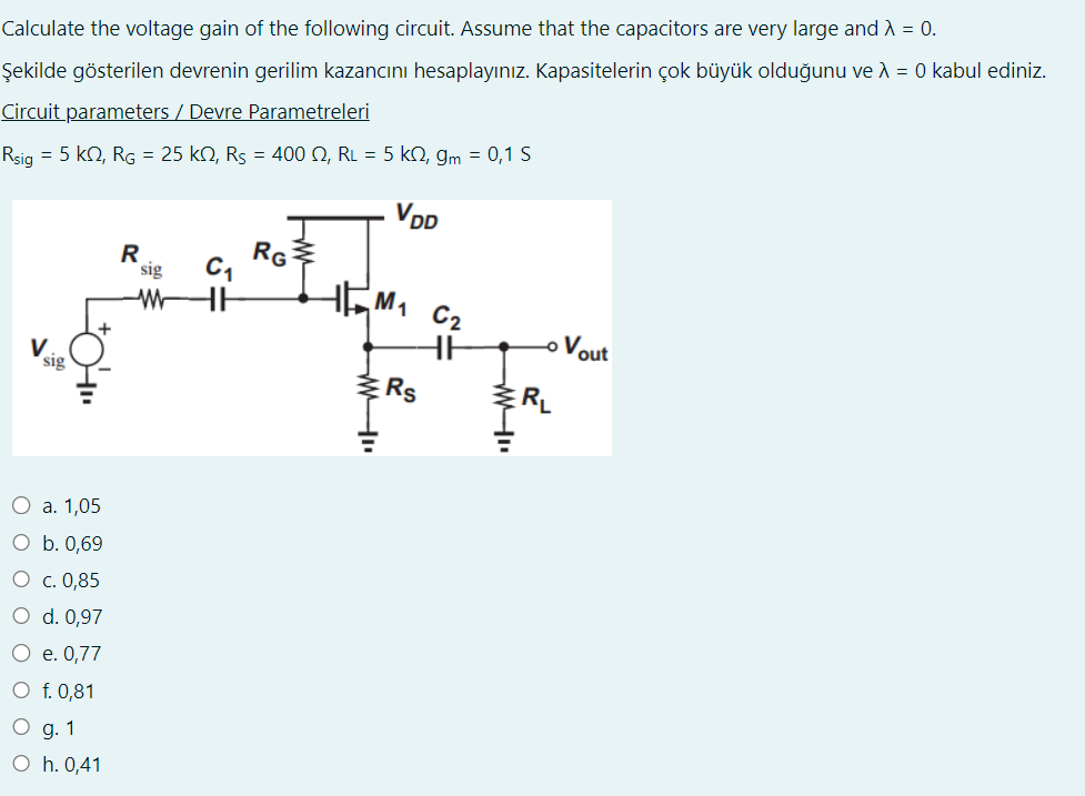 Solved Calculate the voltage gain of the following circuit. | Chegg.com