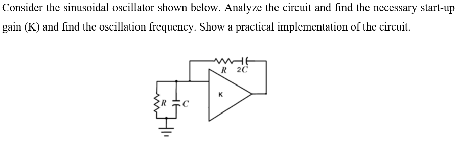 Solved Consider the sinusoidal oscillator shown below. | Chegg.com