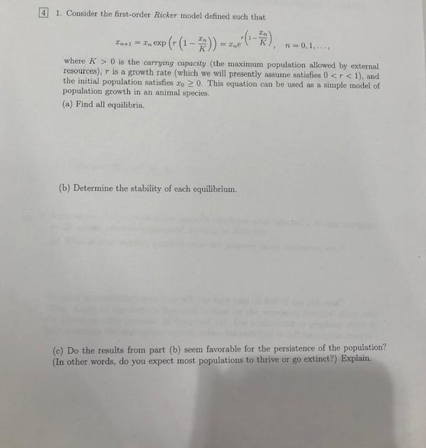 Solved 1. Consider the first-order Ricker model defined such | Chegg.com