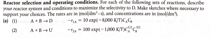 Solved Reactor selection and operating conditions. For each | Chegg.com