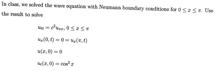 Solved In class, we solved the wave equation with Neumann | Chegg.com