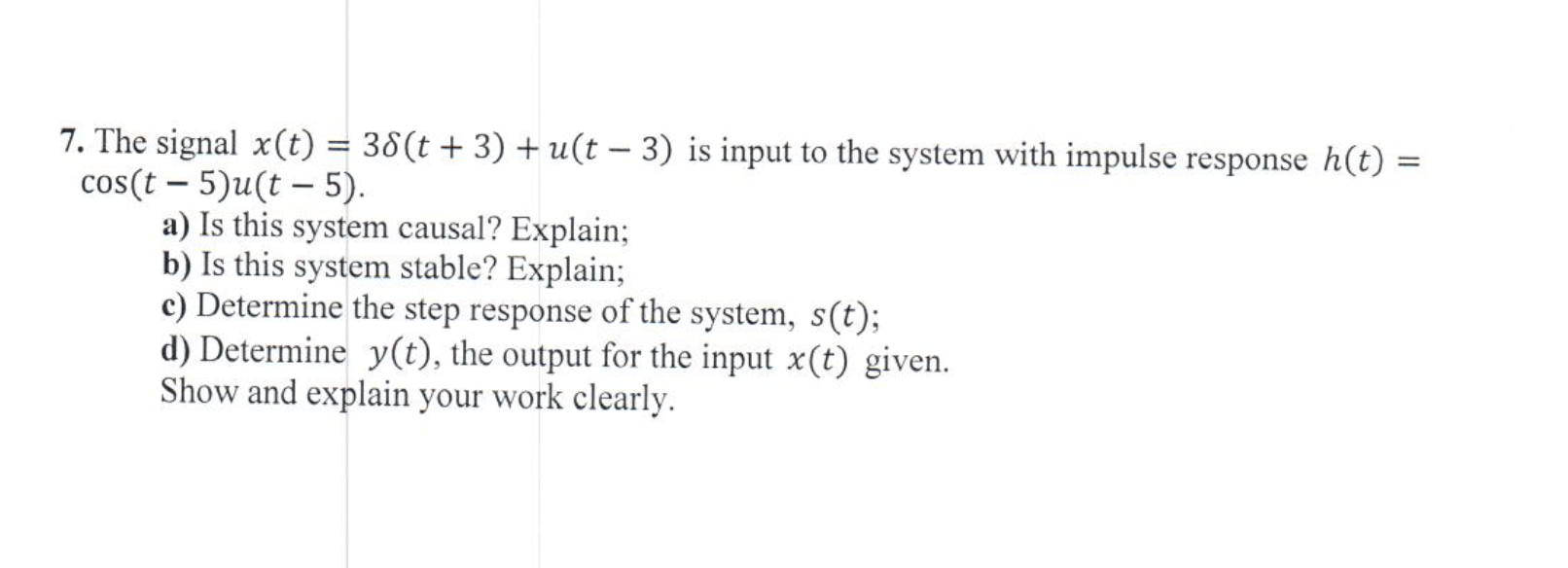 Solved The signal x(t)=3δ(t+3)+u(t-3) ﻿is input to the | Chegg.com
