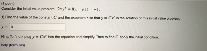 Solved (1 point) Consider the initial value problem 2xy' 8y, | Chegg.com