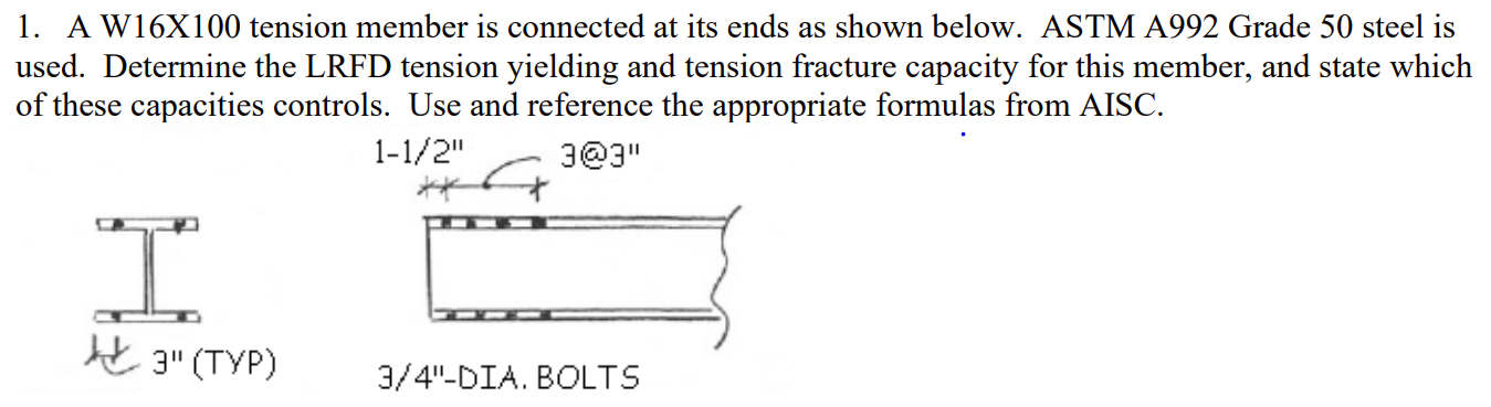 Solved 1. A W16X100 tension member is connected at its ends | Chegg.com