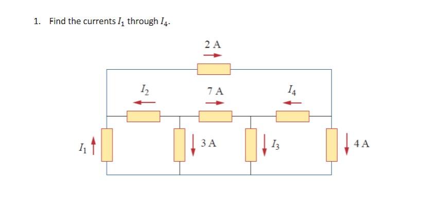 Solved 1. Find the currents I1 through I4. | Chegg.com