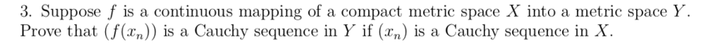 Solved 3. Suppose f is a continuous mapping of a compact | Chegg.com