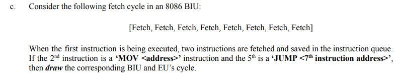 Solved c. Consider the following fetch cycle in an 8086 BIU: | Chegg.com