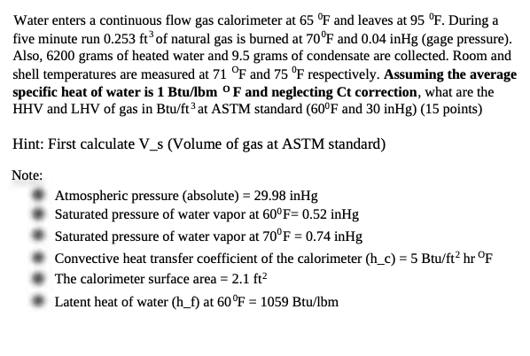 Solved Water enters a continuous flow gas calorimeter at | Chegg.com