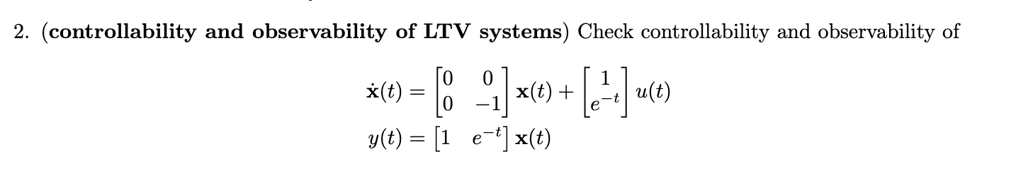 Solved 2. (controllability and observability of LTV systems) | Chegg.com