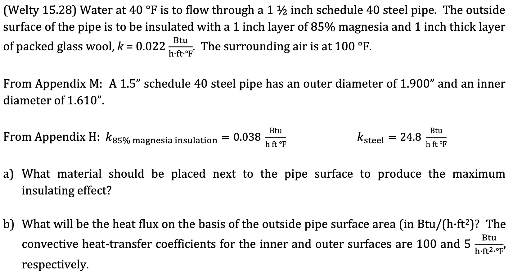 Solved (Welty 15.28) Water at 40 °F is to flow through a 1 | Chegg.com