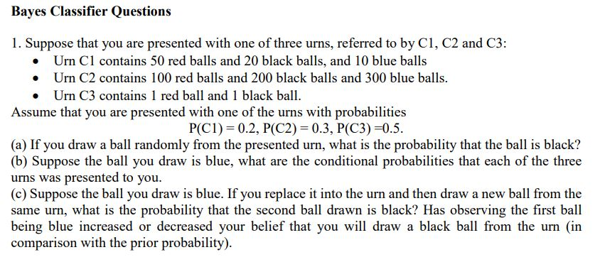 Solved Bayes Classifier Questions 1. Suppose that you are | Chegg.com