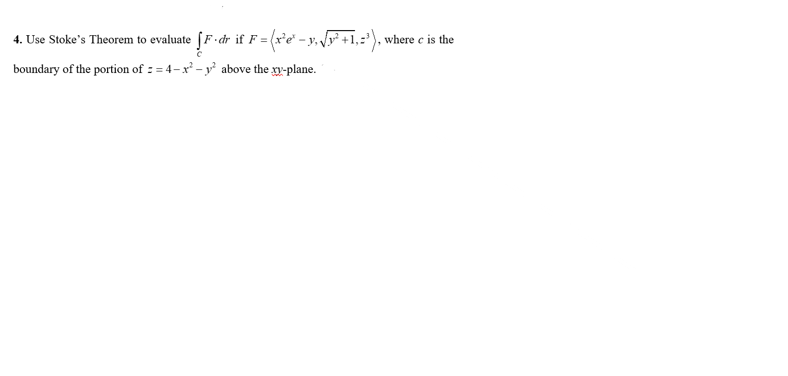 Solved 4. Use Stoke's Theorem to evaluate \\( \\int_{C} F | Chegg.com