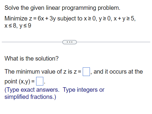 Solved Solve the given linear programming problem.Minimize | Chegg.com