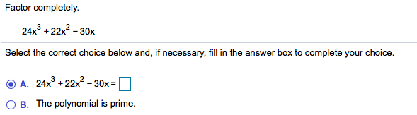 Solved Factor completely. 24x3 +22x² -30 Select the correct | Chegg.com