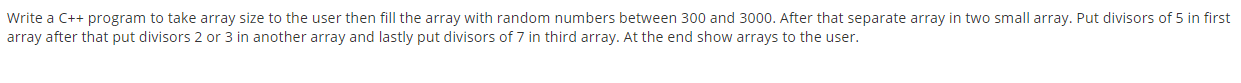 Solved Write a C++ program to take array size to the user | Chegg.com