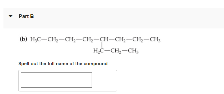 Solved (a) H3C−CH2−CH2−CH3 Spell out the full name of the | Chegg.com
