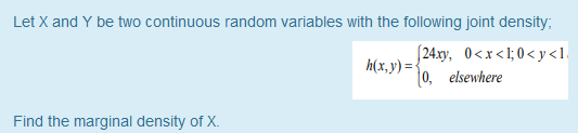 Solved Let X and Y be two continuous random variables with | Chegg.com