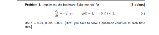 Solved Problem 3. Implement the backward Euler method for [3 | Chegg.com