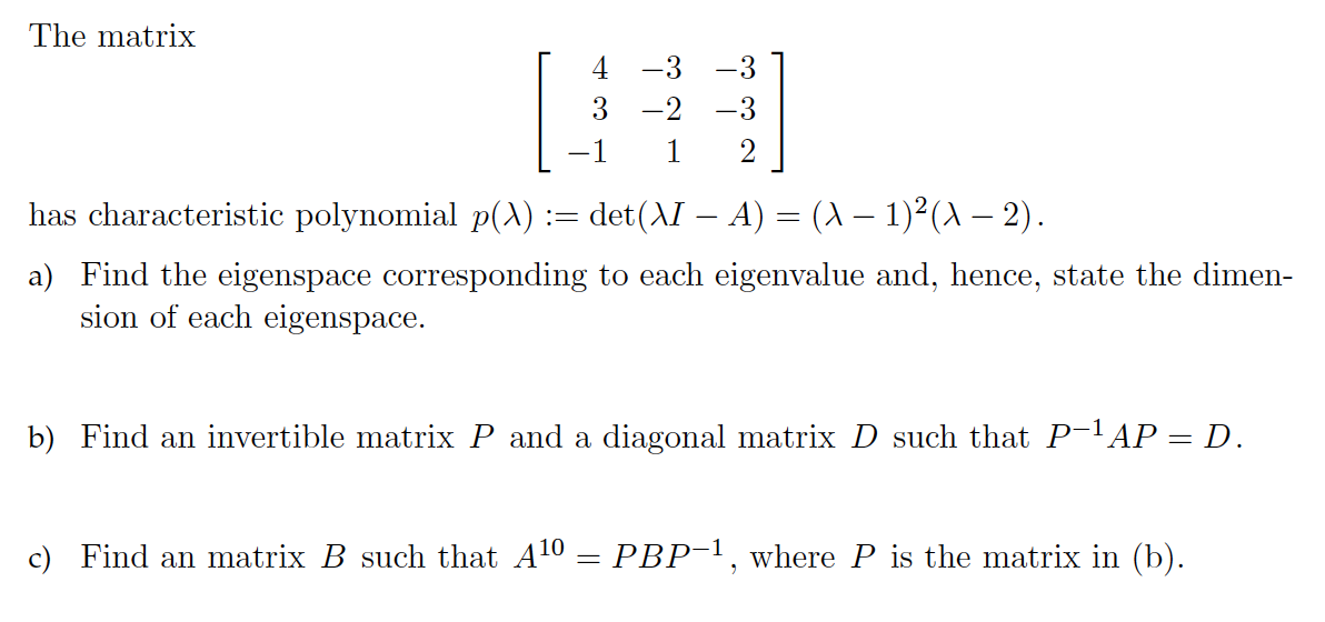 Solved The matrix ⎣⎡43−1−3−21−3−32⎦⎤ has characteristic | Chegg.com