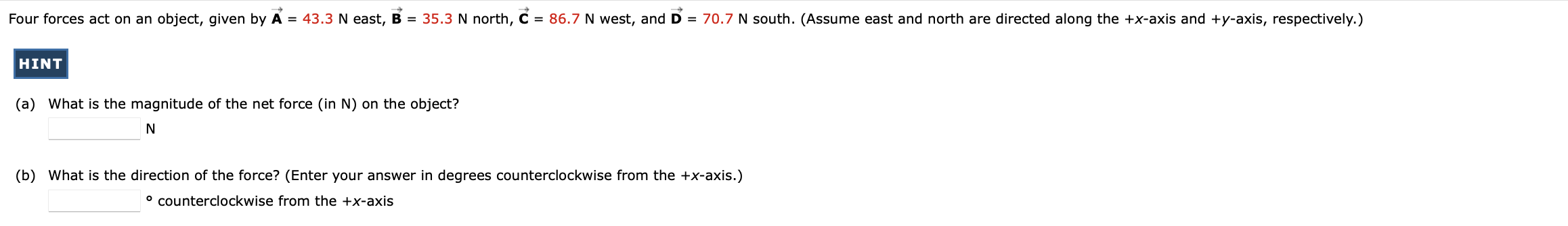 Solved (a) What is the magnitude of the net force (in N ) on | Chegg.com