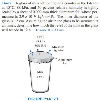 Solved 14-77 A glass of milk left on top of a counter in the | Chegg.com
