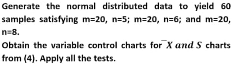 Solved Generate the normal distributed data to yield 60 | Chegg.com