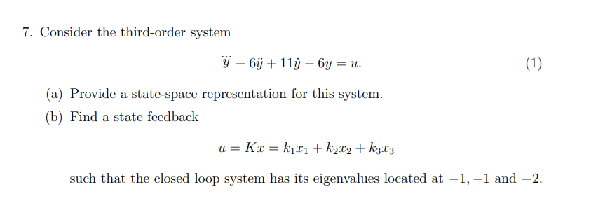 Solved 7. Consider the third-order system \[ \dddot{y}-6 | Chegg.com
