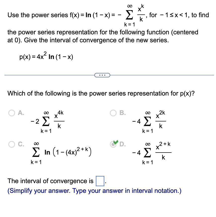 Solved Use the power series f(x)=ln(1−x)=−∑k=1∞kxk, for | Chegg.com