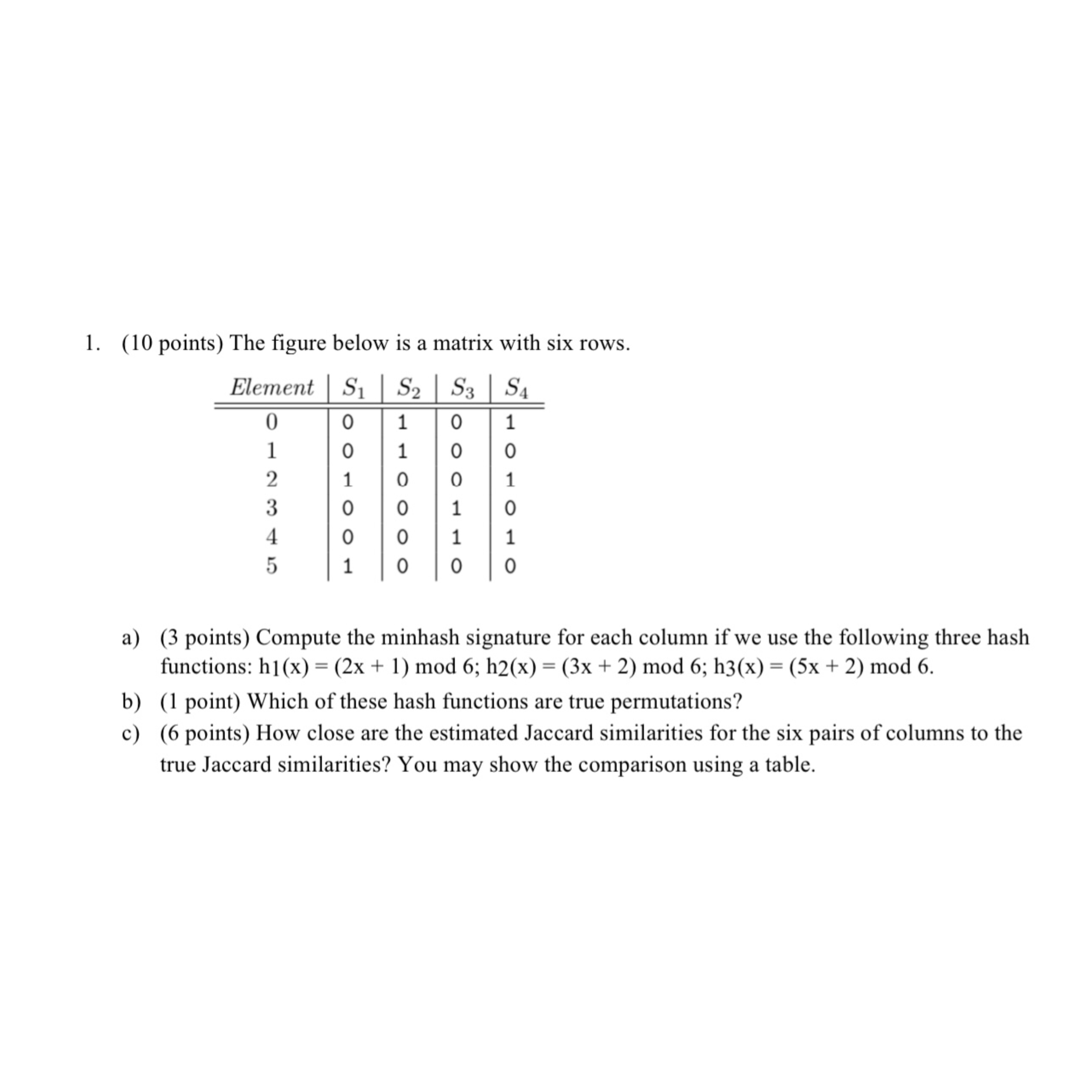 Solved (10 ﻿points) ﻿The figure below is a matrix with six | Chegg.com