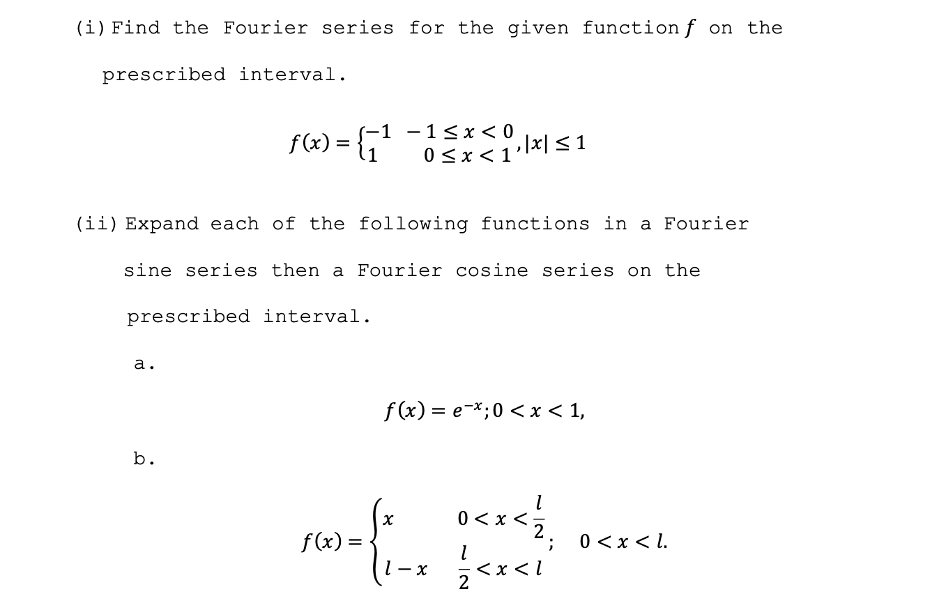 Solved (i) ﻿Find the Fourier series for the given function | Chegg.com