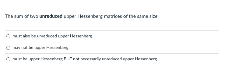 Solved The sum of two unreduced upper Hessenberg matrices of | Chegg.com
