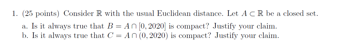 Solved 1. (25 points) Consider R with the usual Euclidean | Chegg.com