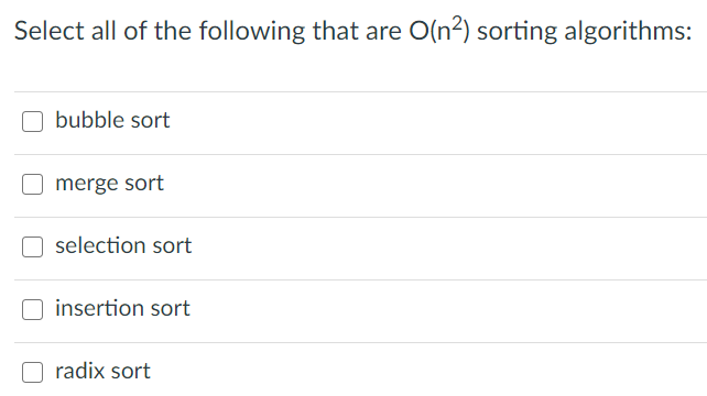 Solved Select all of the following that are O(na) sorting | Chegg.com