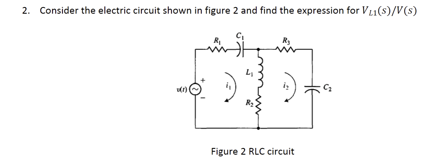 Solved 2. Consider the electric circuit shown in figure 2 | Chegg.com