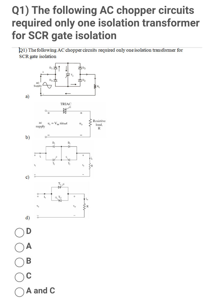 Solved Q1) The following AC chopper circuits required only | Chegg.com