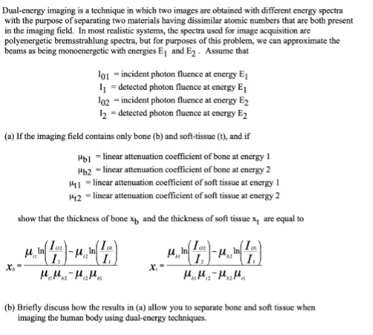 Solved Dual-energy imaging is a technique in which two | Chegg.com