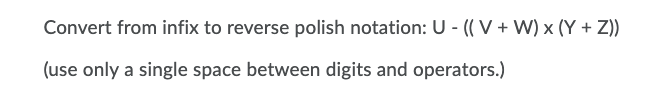 Solved Convert from infix to reverse polish notation: | Chegg.com