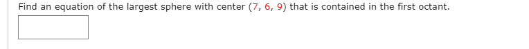 Solved Find an equation of the largest sphere with center | Chegg.com