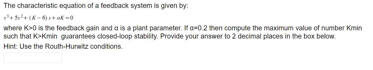 Solved The characteristic equation of a feedback system is | Chegg.com
